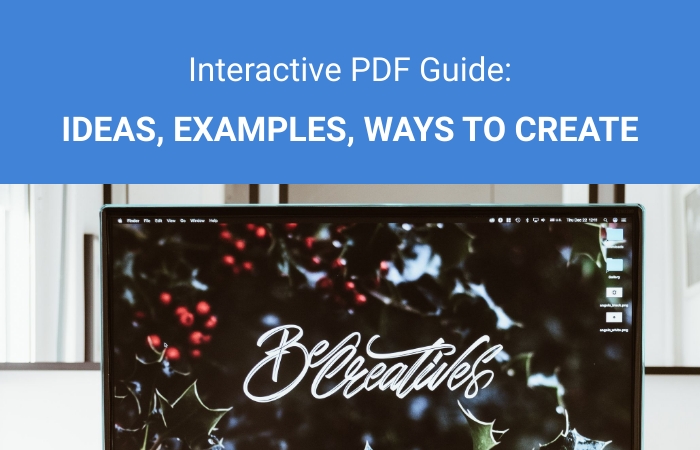 Interactive PDF Guide: Ideas, Examples, Ways to Create - FlippingBook Blog